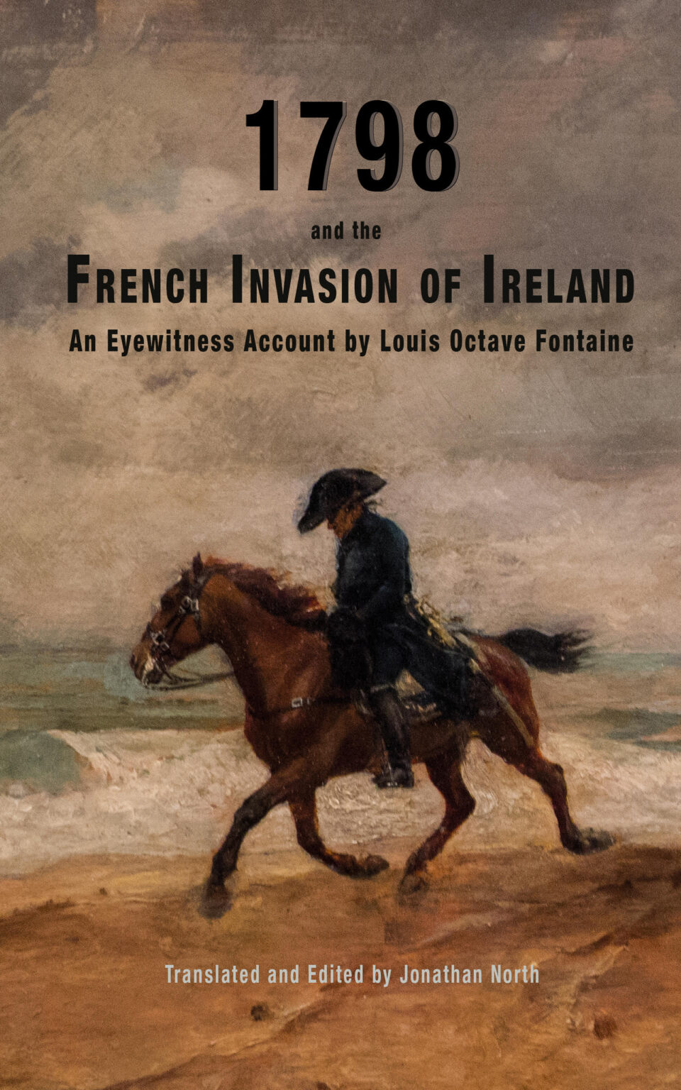 1798 and the French Invasion of Ireland - Jonathan North